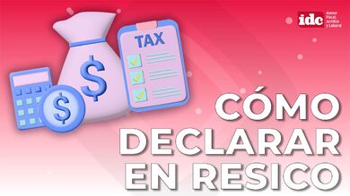 Cómo declarar en RESICO | IDC